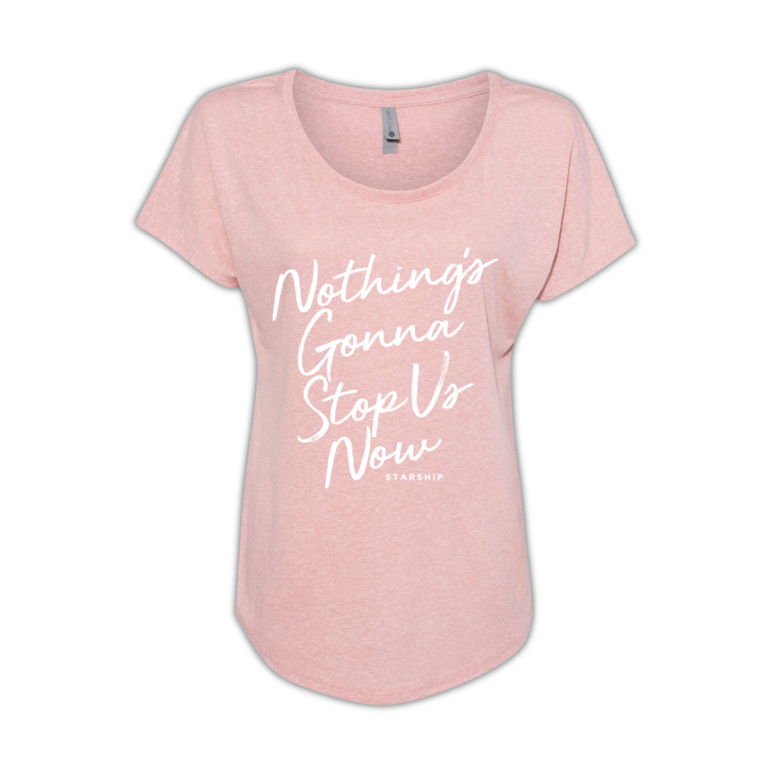 Nothing's Gonna Stop Us Now Ladies Tee - Pink – Starship